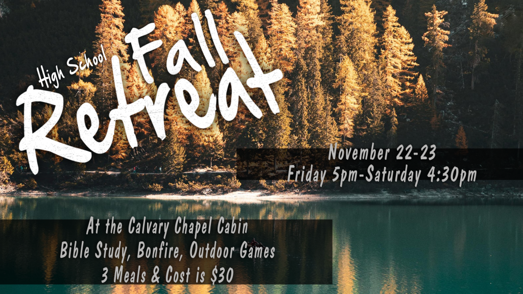 High School Fall Retreat - Calvary Chapel Stone Mountain